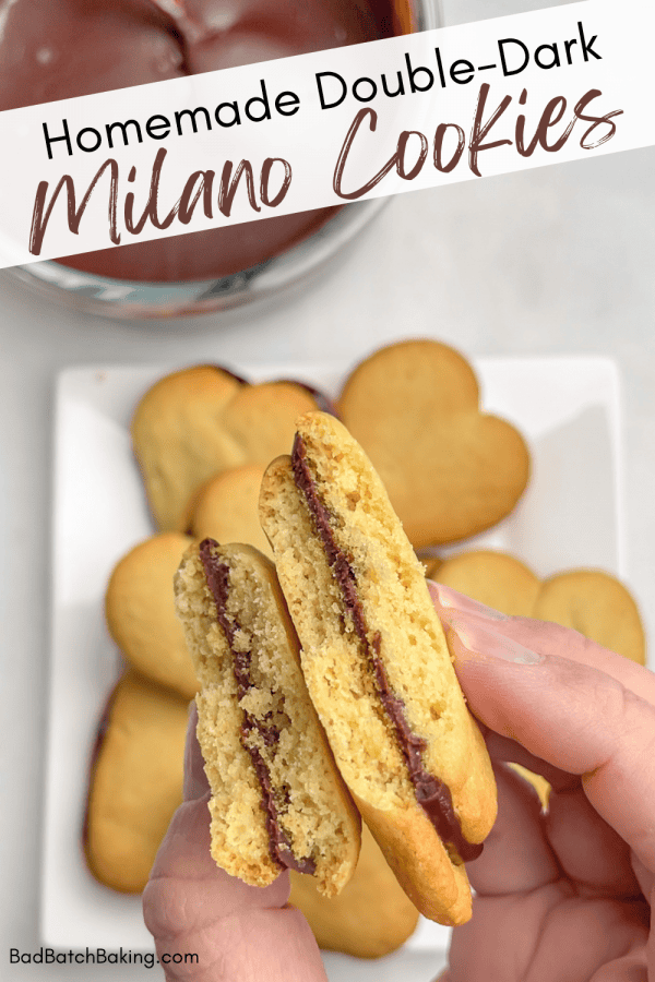 Double Dark Homemade Milano Cookies Recipe - Bad Batch Baking