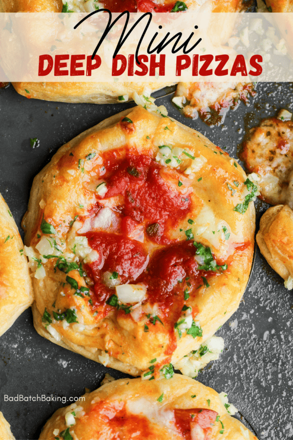Garlic Parmesan Mini Deep Dish Pizzas - Bad Batch Baking - Restaurant ...