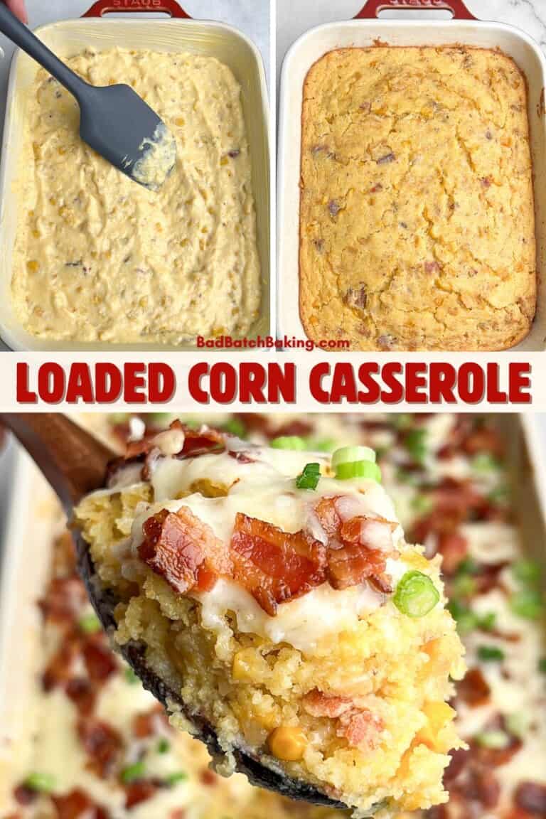 Loaded Corn Casserole - Bad Batch Baking